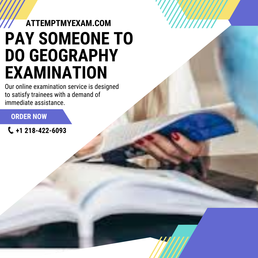 Pay Someone To Do Geography Examination | Hire Someone To Take My Exam