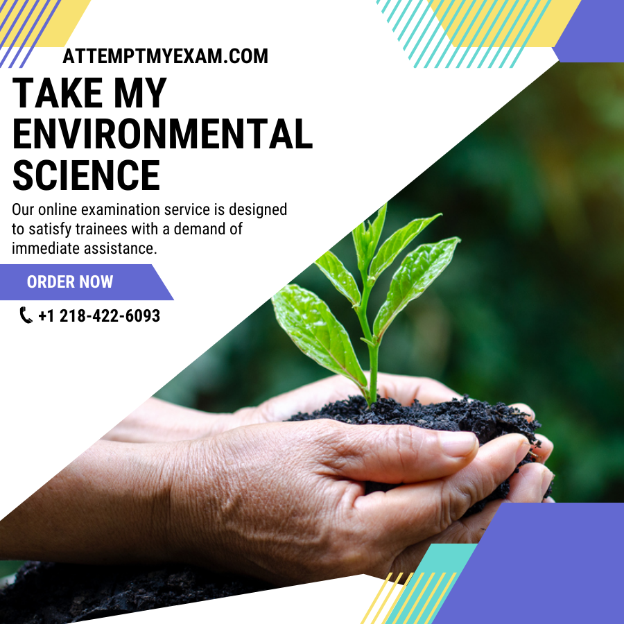 Take My Environmental Science Exam | Hire Someone To Take My Exam
